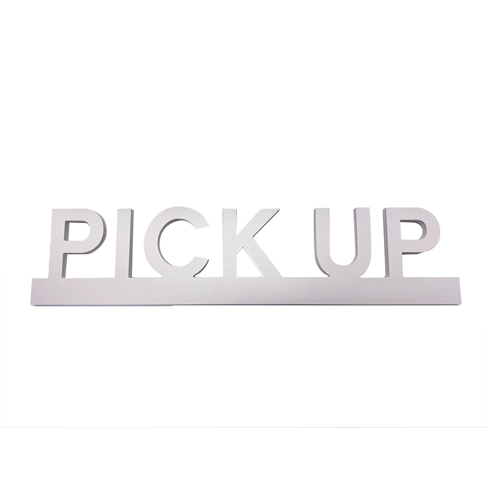 PVC White Cut Out Pick Up Sign 20"W x 4½"H - #PVCPICKUP – DISPLAY CANADA